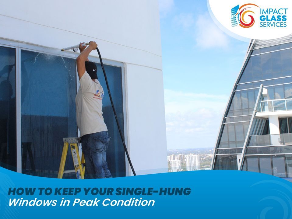 How to Keep Your Single-Hung Windows in Peak Condition